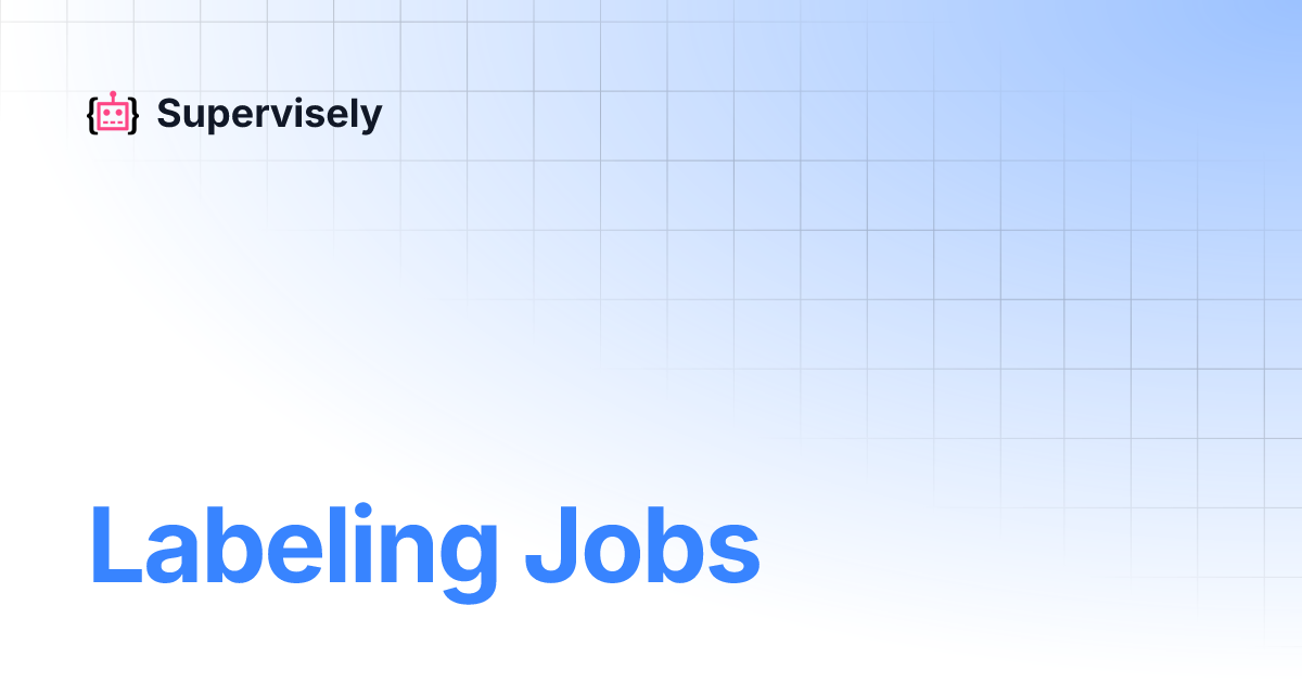 Labeling Jobs | Supervisely