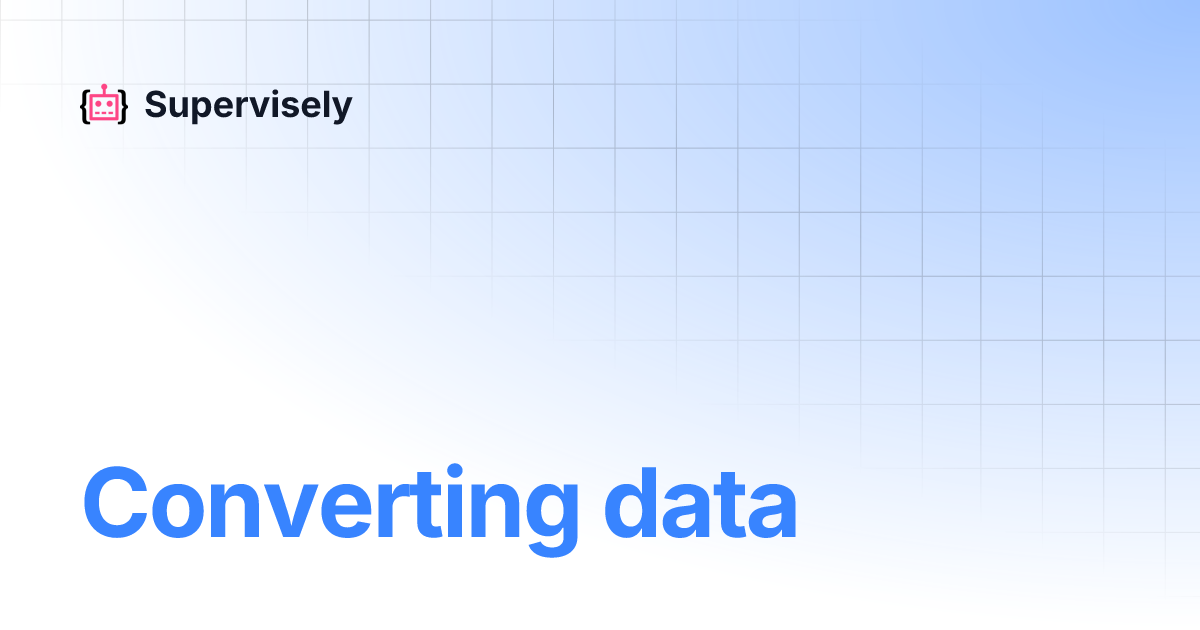 Converting data | Supervisely