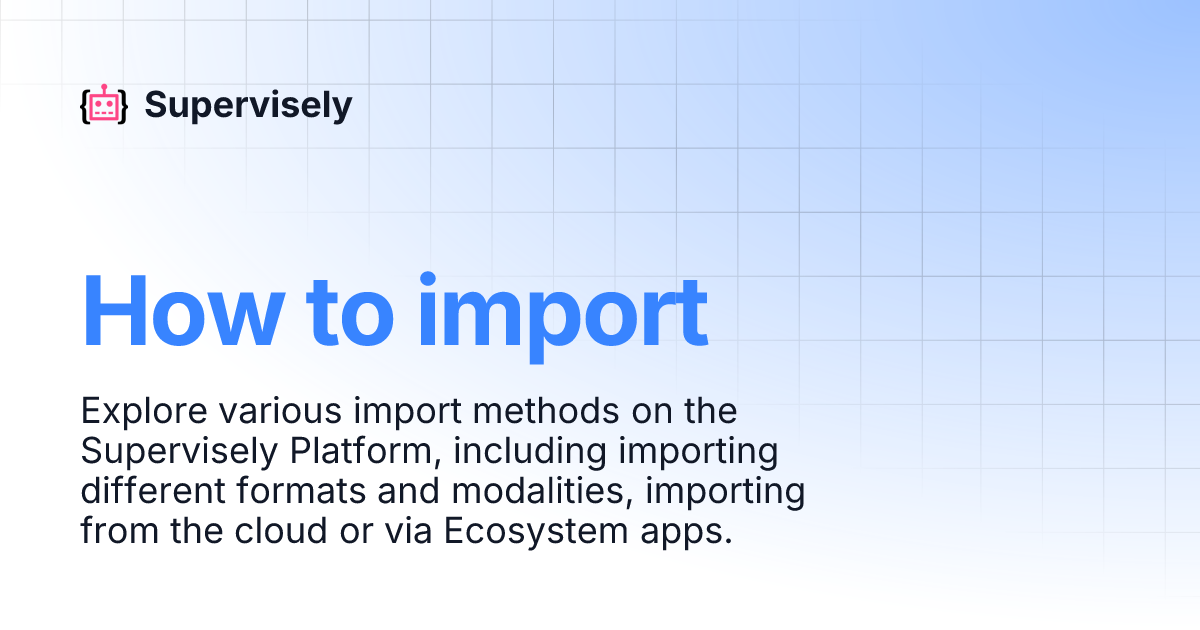 How to import | Supervisely
