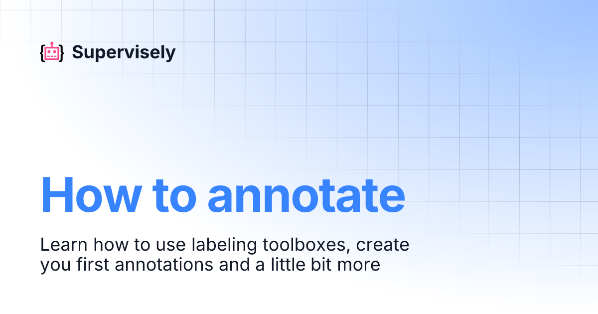How to annotate | Supervisely