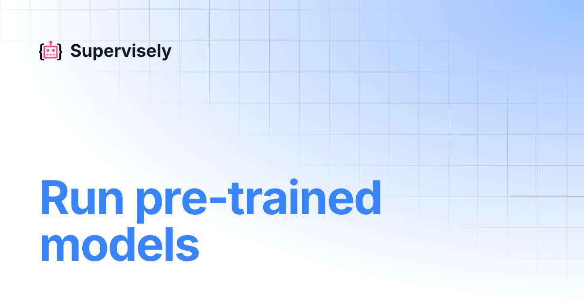 Run pre-trained models | Supervisely
