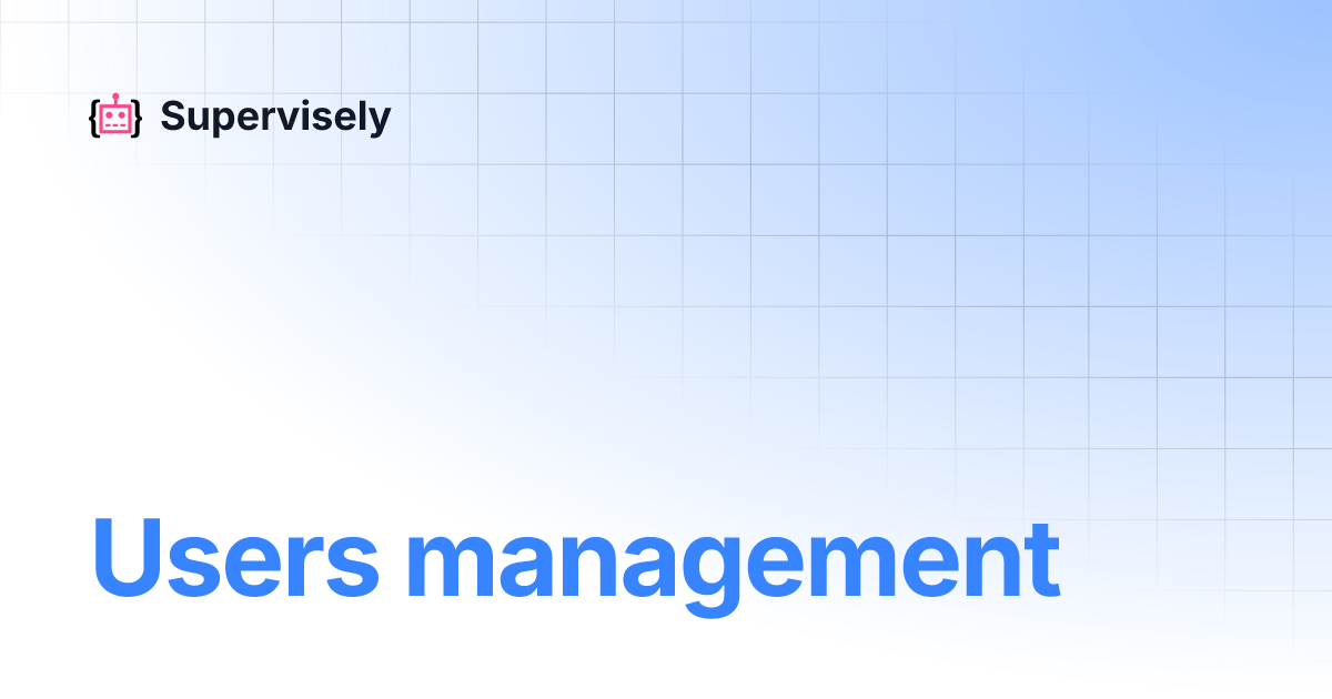 Users management | Supervisely