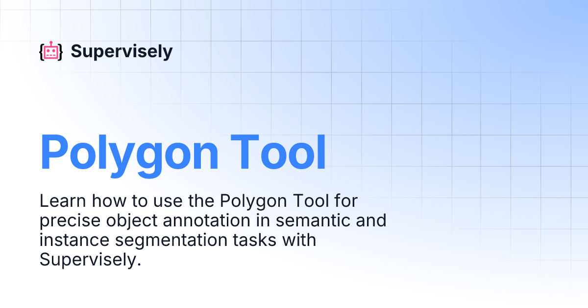 Polygon Tool | Supervisely