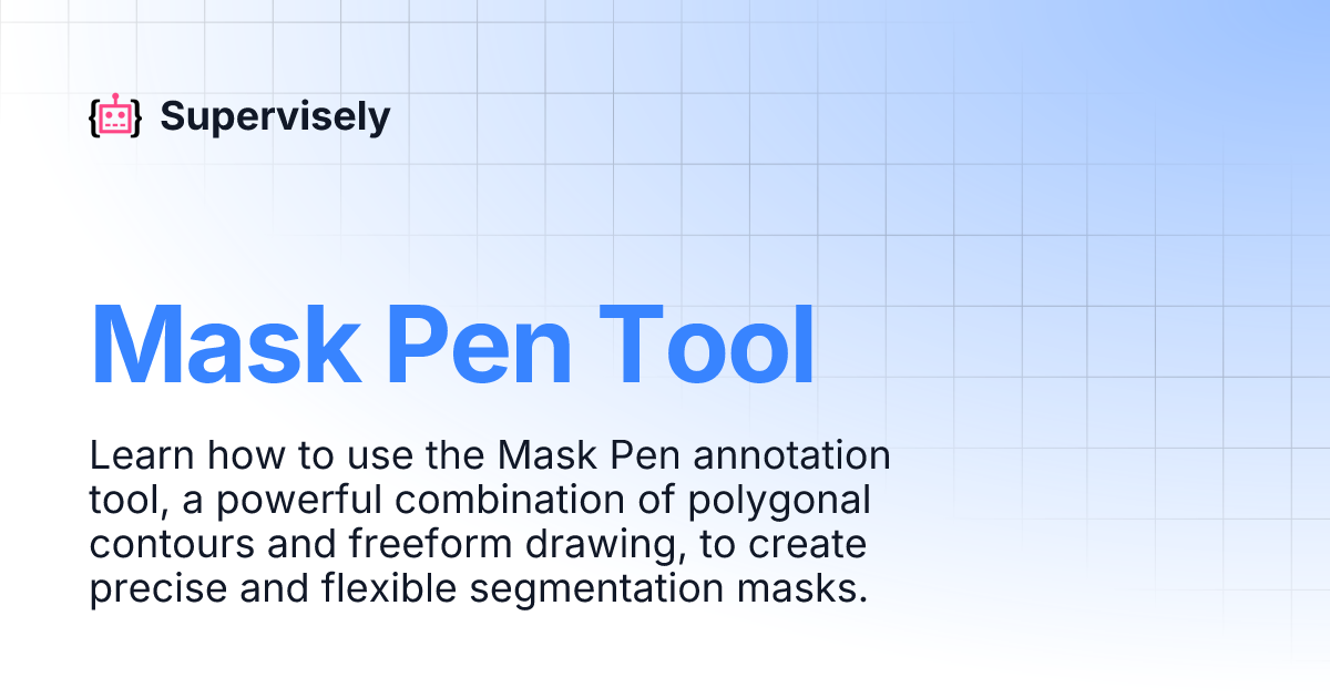 Mask Pen Tool | Supervisely