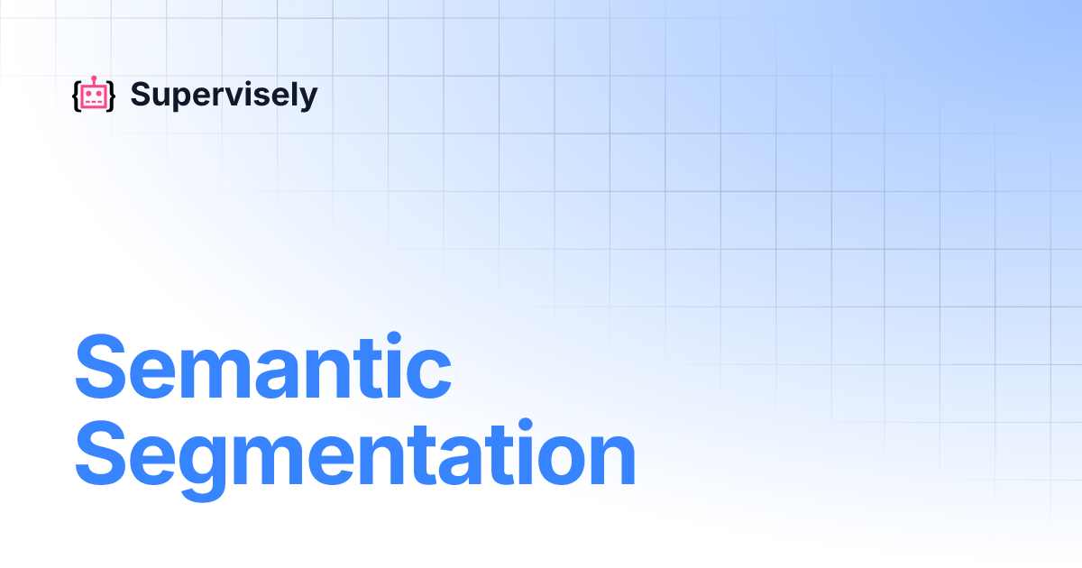 Semantic Segmentation | Supervisely