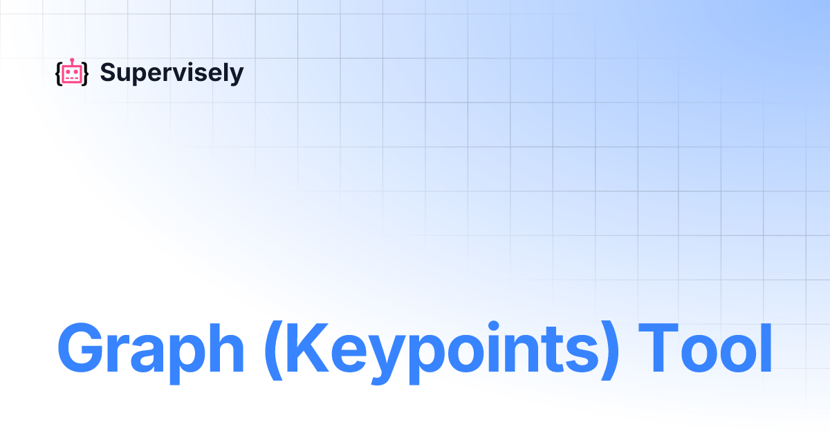 Graph (Keypoints) Tool | Supervisely