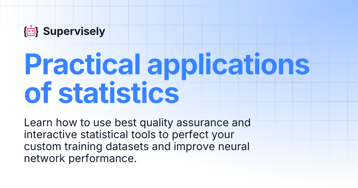 Practical applications of statistics | Supervisely